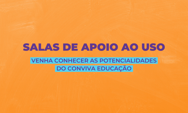 Salas de apoio ao uso à plataforma Conviva Educação: confira a ...